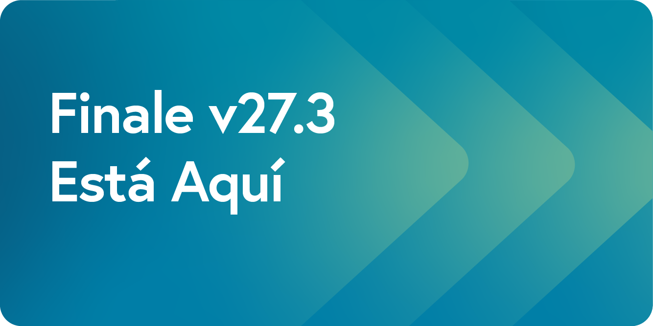 Finale v27.3 Está Aquí - Finale