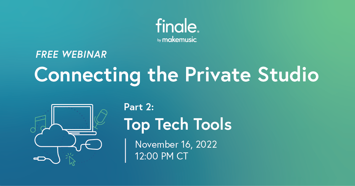 Connecting the Private Studio Part 2: Top Tech Tools - Finale